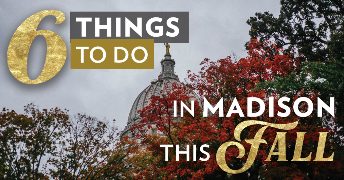 Top 6 Fall Activities To Do In Madison, WI