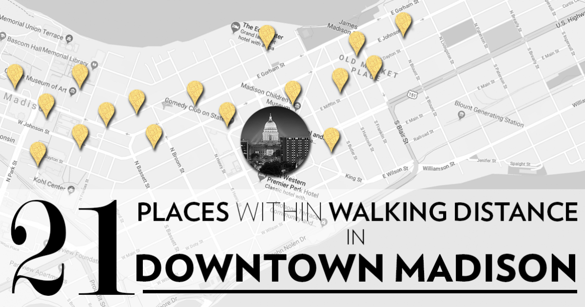 21 Places Within Walking Distance In Downtown Madison